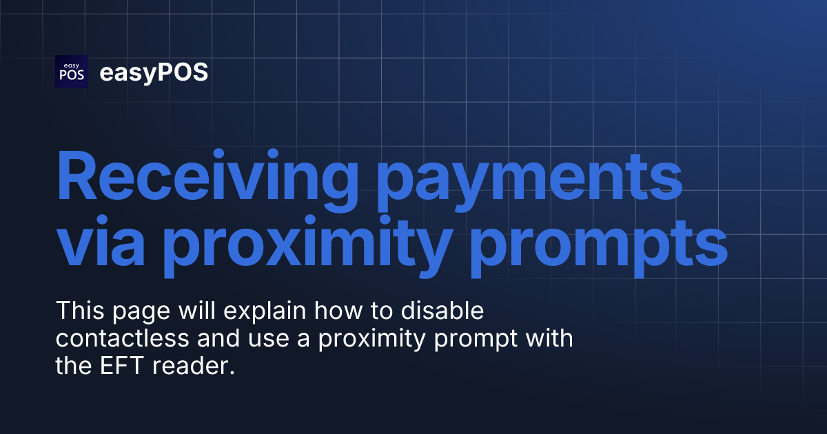 Receiving payments via proximity prompts | easyPOS