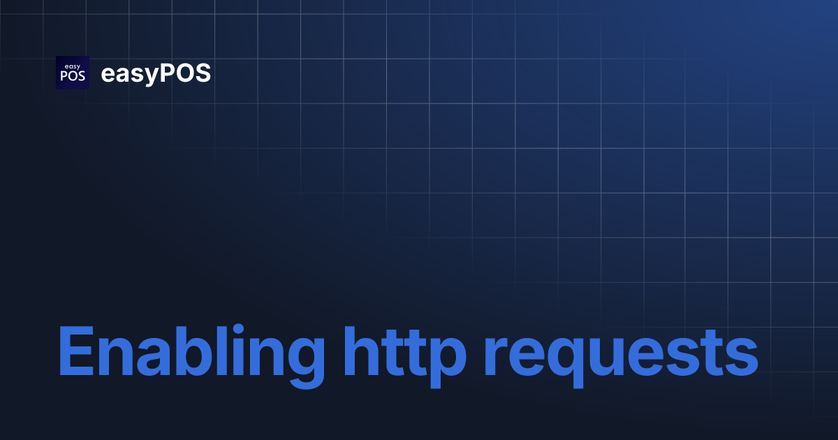 Enabling http requests | easyPOS
